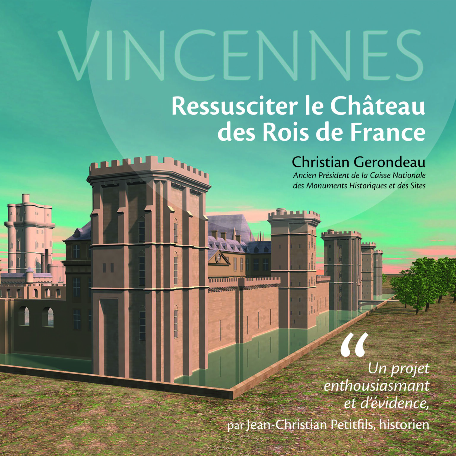 Livre « Vincennes. Ressusciter le château des Rois de France ...